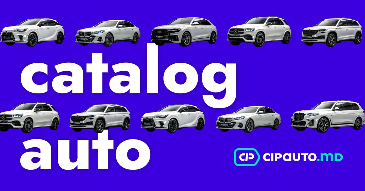 Catalog Auto Second Hand Chișinău | Mașini Rulate | CipAuto.md
